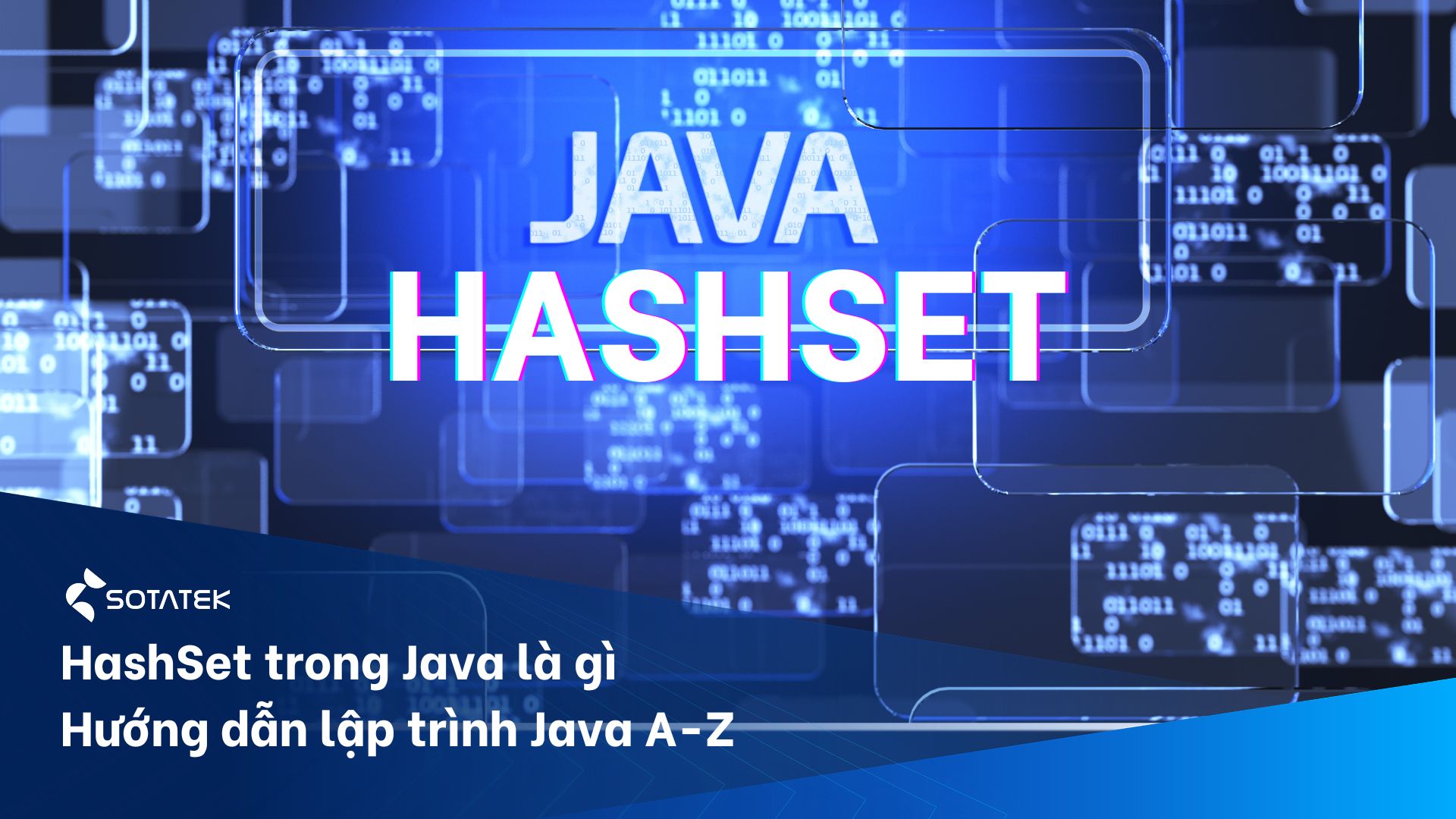 HashSet là gì? Hướng dẫn chuyên sâu về HashSet trong Java