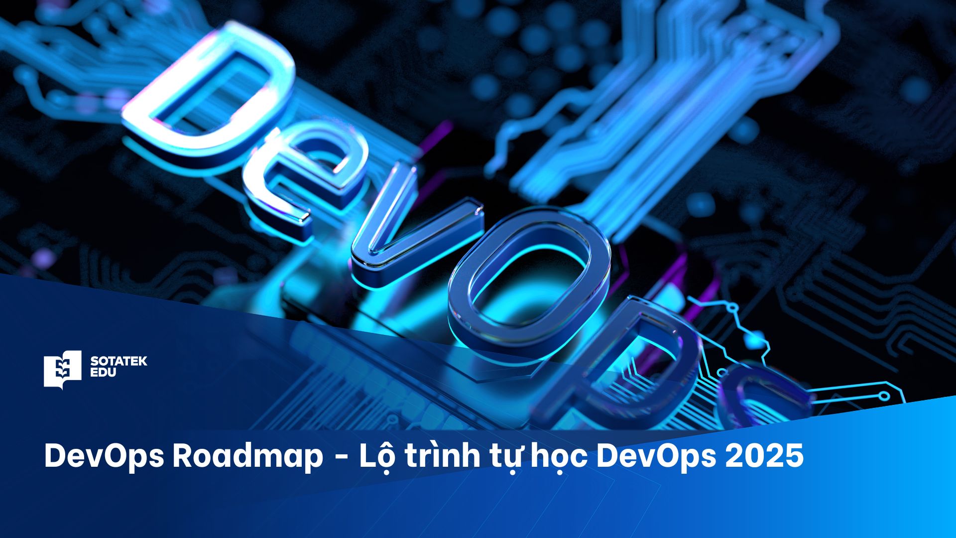 DevOps Roadmap - Lộ trình tự học DevOps 2025